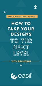 Easil's Design Merge Feature - How to Take Your Branding and Designs to ...