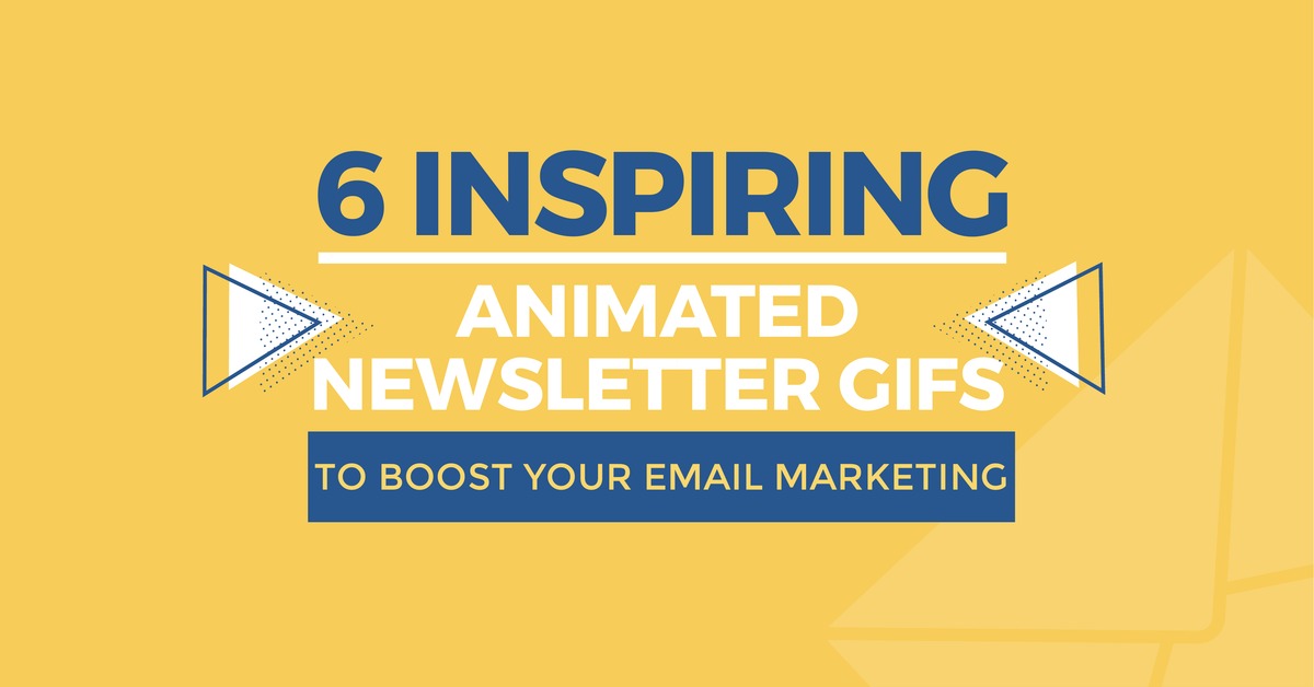 6 Inspiring Animated Newsletter GIFs to Boost Your Email Marketing - Easil