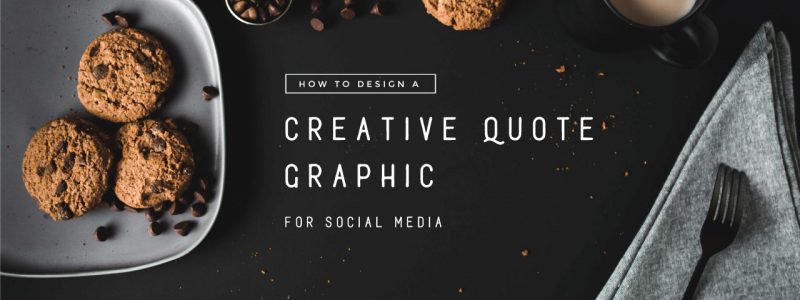 How to Design a Creative Quote Graphic for Social Media - Easil