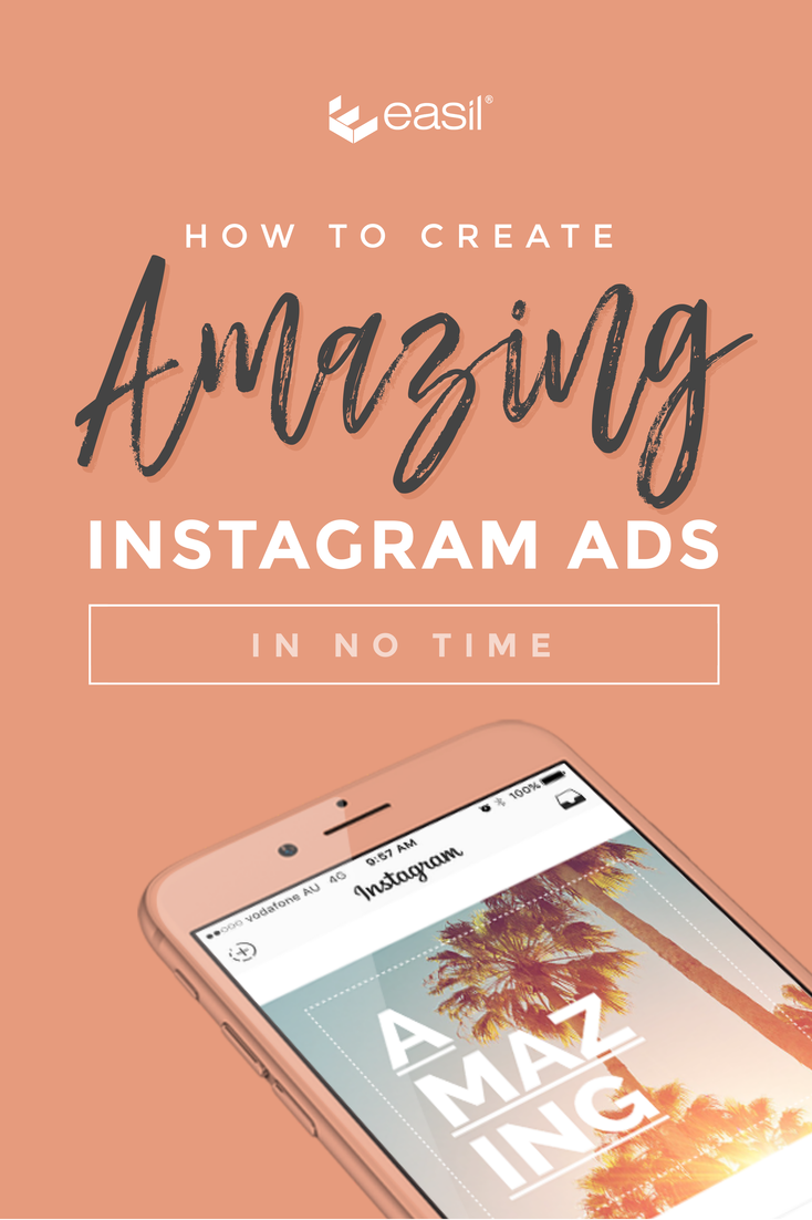 How to Create Amazing Instagram Ads in no time - Easil