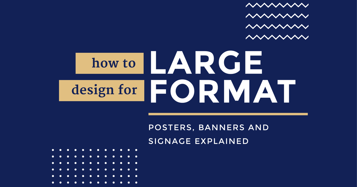 How to design for large format - Posters, Banners & Signage explained