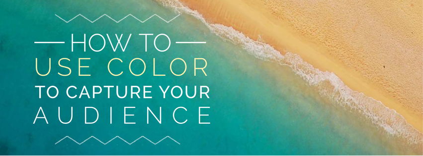 How to Use Color to Capture Your Audience - Easil