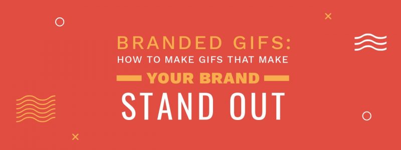 Branded Gifs: How To Make Gifs That Make Your Brand Stand Out - Easil