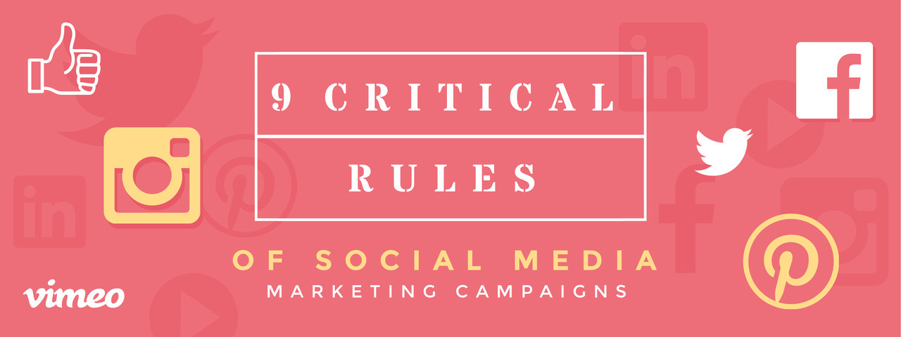 9 Critical Rules of Social Media Marketing Campaigns - Easil