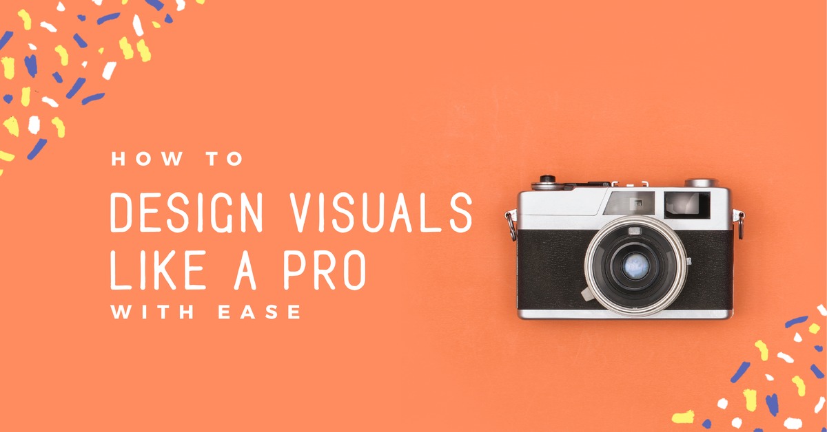 How to Design Visuals Like a Pro with Ease - Easil