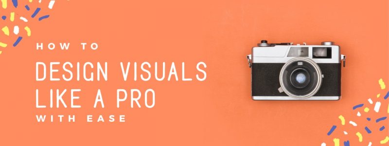 How to Design Visuals Like a Pro with Ease - Easil