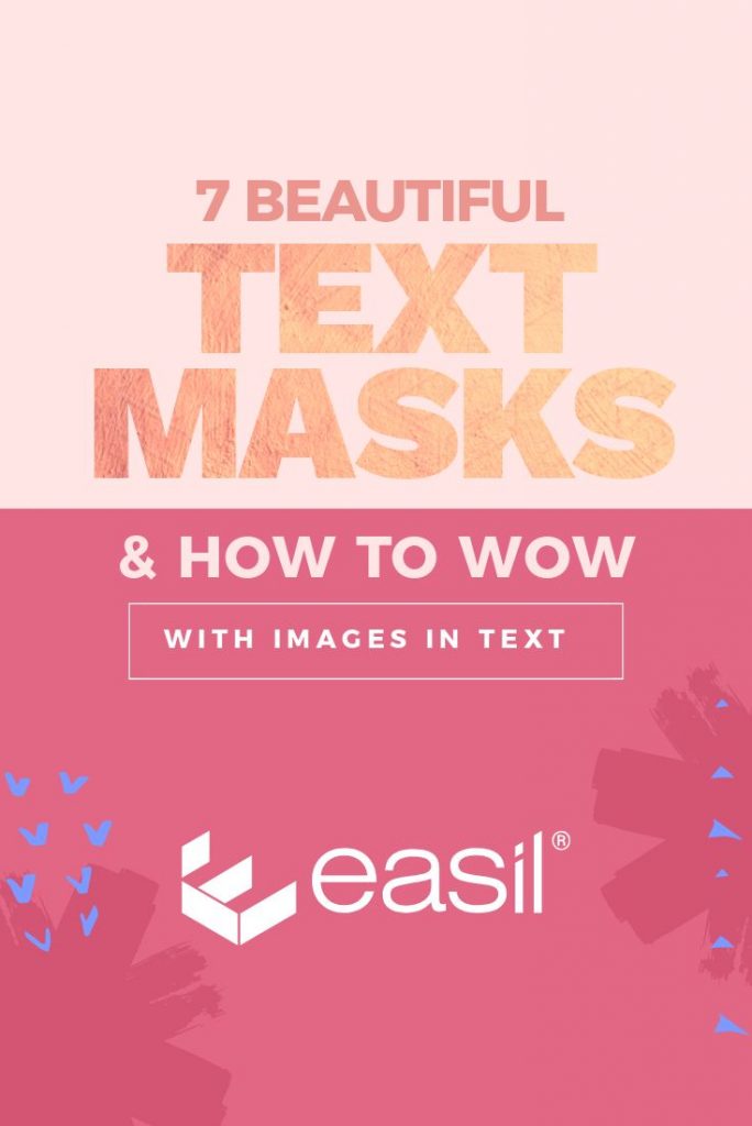 7 Beautiful Text Masks - How to WOW with Images in Text - Easil